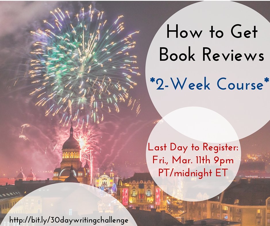 "How to Get Book Reviews" Course Registration Closes Tonight · Writer's ...