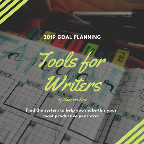 2019 Goal Planning Tools for Writers by Vanessa Kier · Writer's Fun Zone